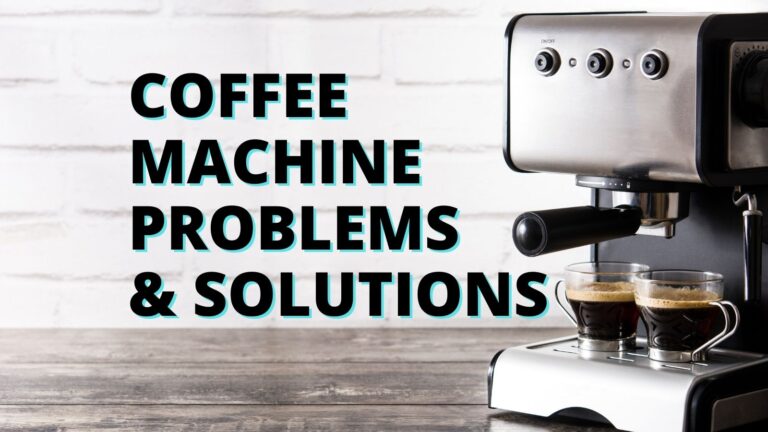 Coffee Machine Problems and Solutions - CoffeeNwine